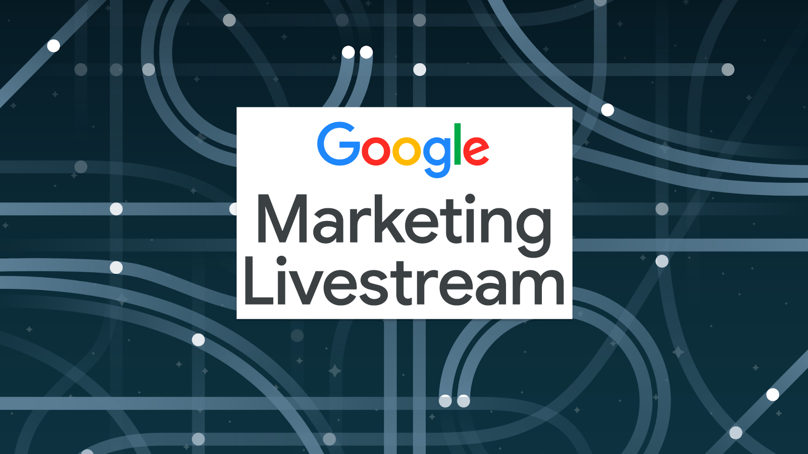 Event Recap: Google Marketing Livestream 2021 Sets the Stage for the ...